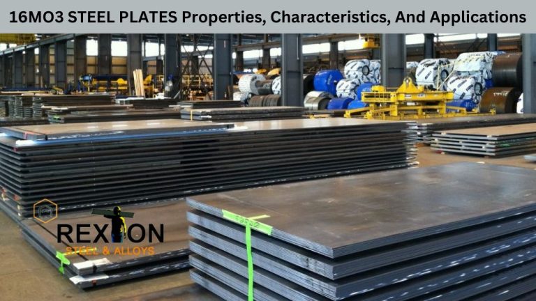 16MO3 STEEL PLATES Properties, Characteristics, & Applications